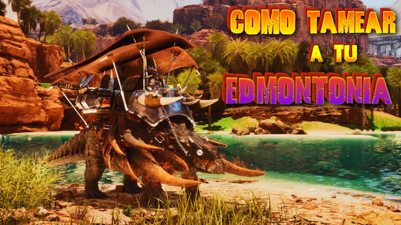 COMO TAMEAR al NUEVO EDMONTONIA en ARK ASCENDED - YouTube