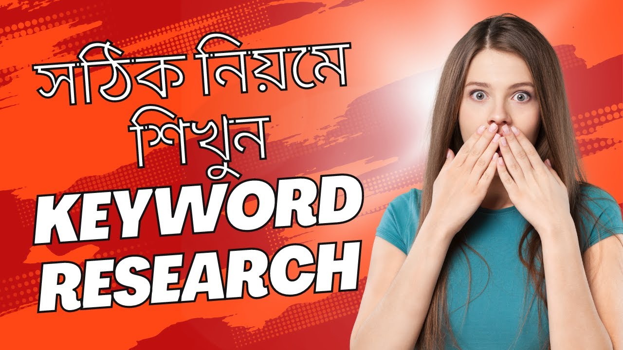 keyword Research Bangla Tutorial | Free Advanced Keyword Research | How ...