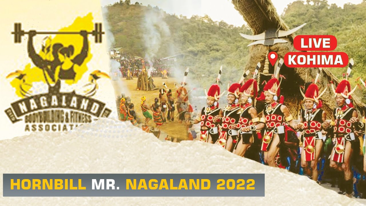 HORNBILL MR. NAGALAND 2022 BODY BUILDING || LIVE || JOTSOMA - YouTube