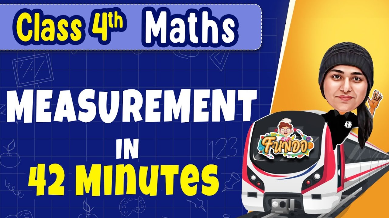 MEASUREMENT in 42 Minutes || Class 4 Maths || Exam Express - YouTube