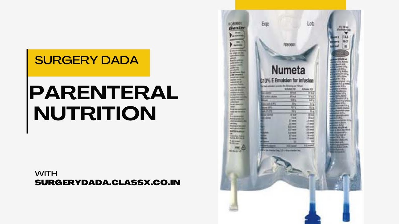 Mastering Parenteral Nutrition: Types, Indications, Complications, and ...