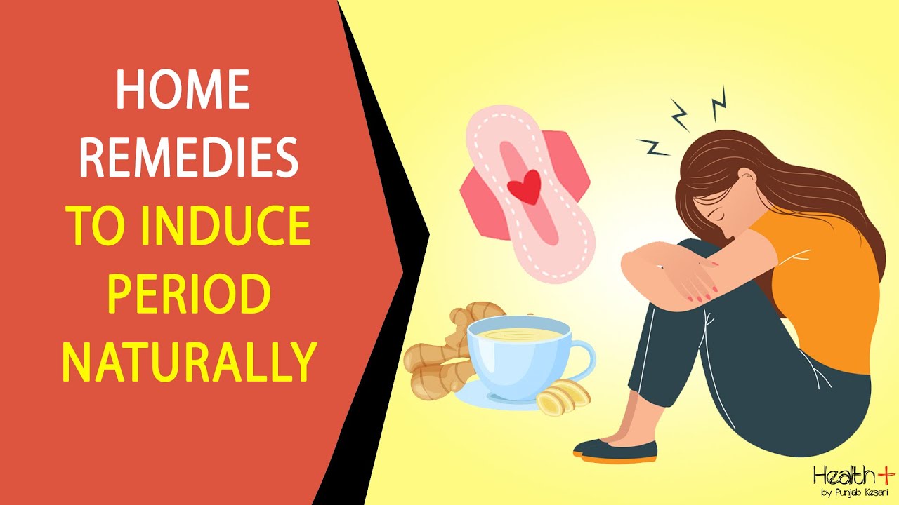 Home Remedies to Induce Period Naturally - YouTube