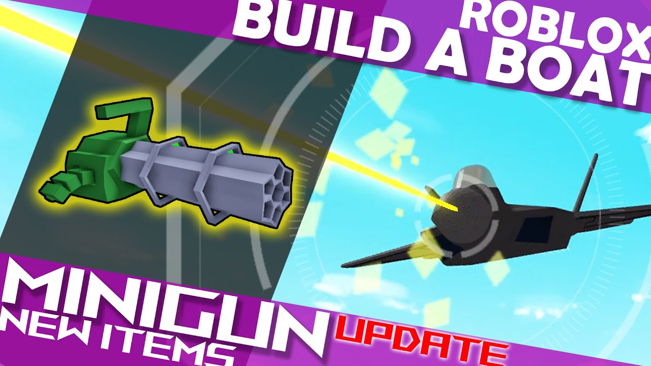 UPDATE | Roblox Build a Boat | Minigun | RB Battles - YouTube