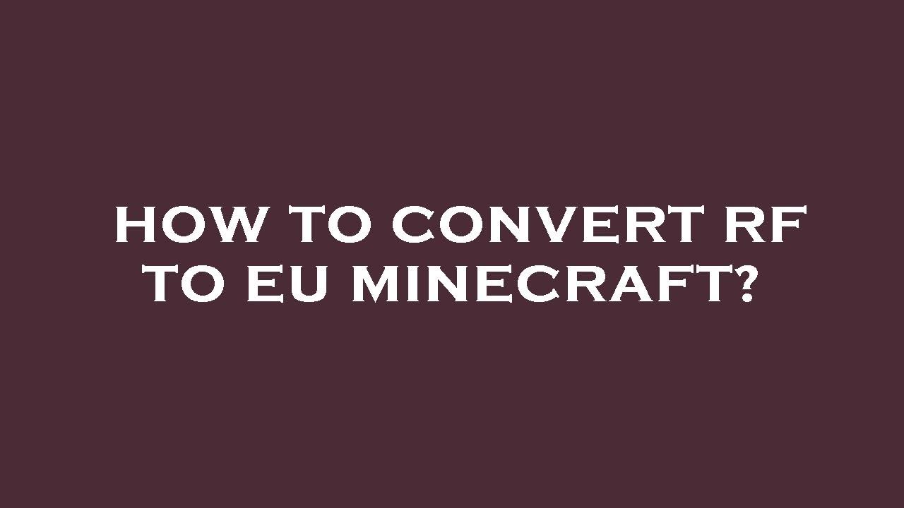 How to convert rf to eu minecraft? - YouTube