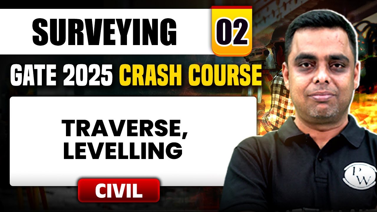 Surveying 02 | Traverse | Levelling | Civil Engineering | GATE 2025 ...