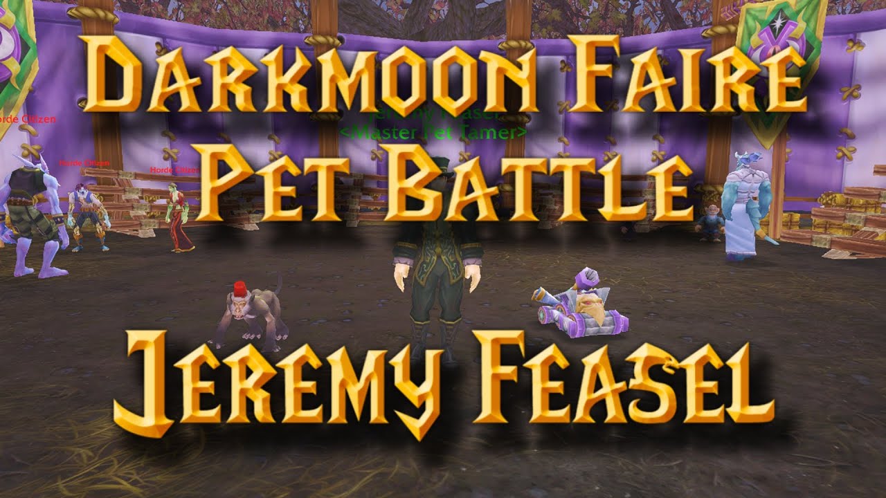 How to defeat Jeremy Feasel - WoW Mists of Pandaria classic - Darkmoon ...