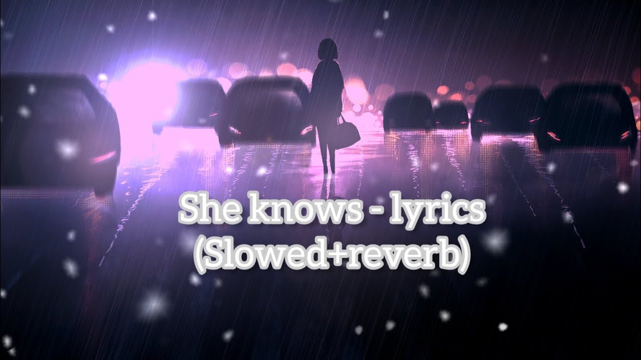 she knows - lyrics (slowed+reverb) by j.cole #depress song #alone song ...