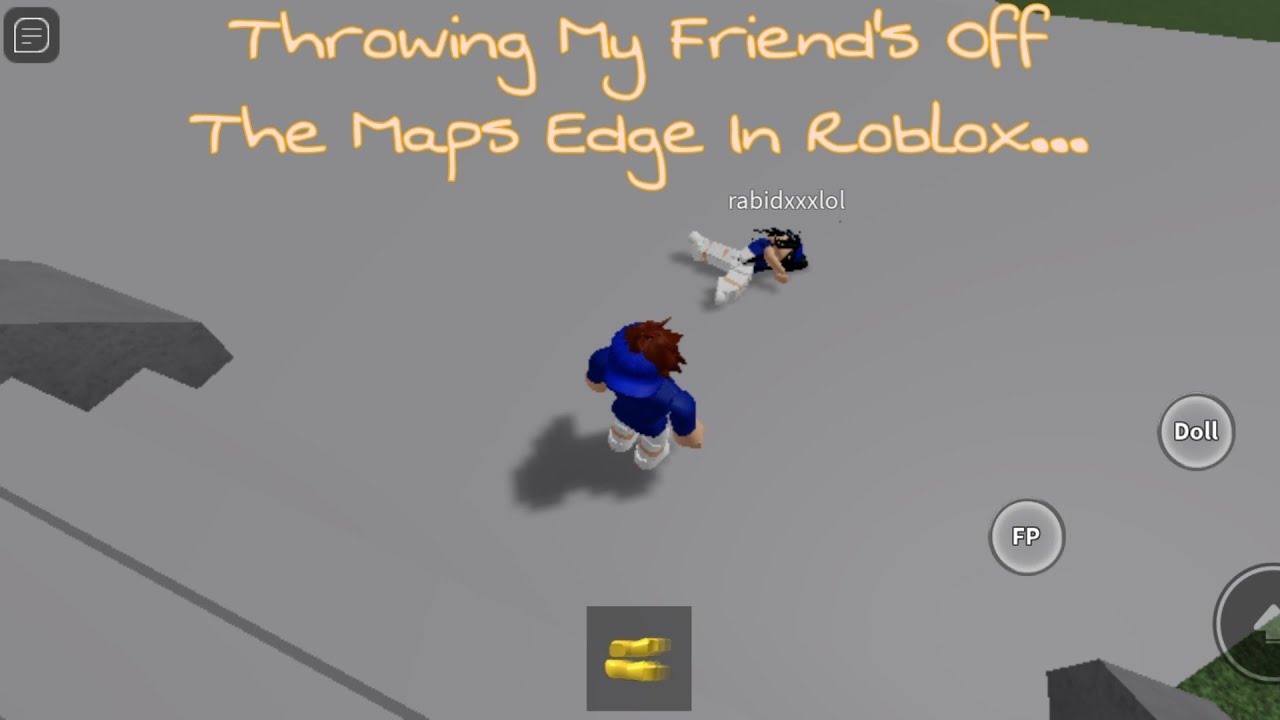 Throwing My Friend's Off The Map's Edge In Roblox...! - YouTube