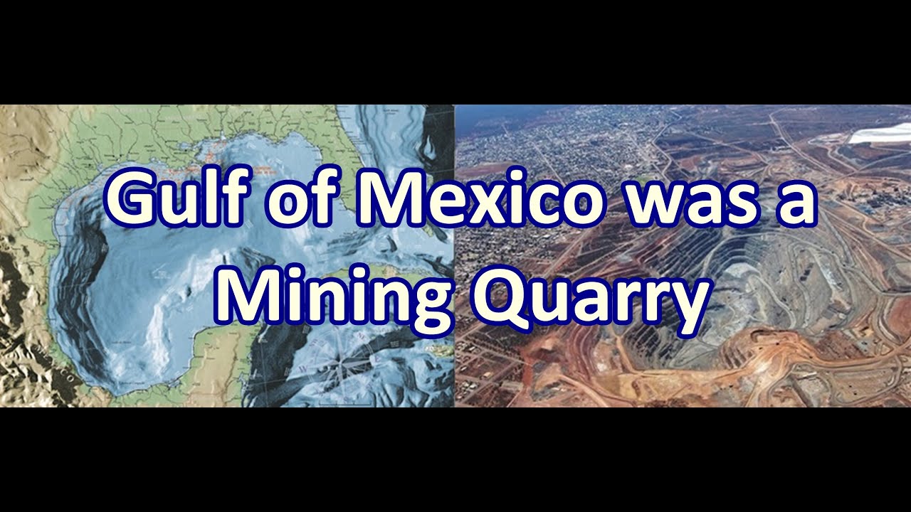 Gulf of Mexico was a Giant Mining Quarry - YouTube