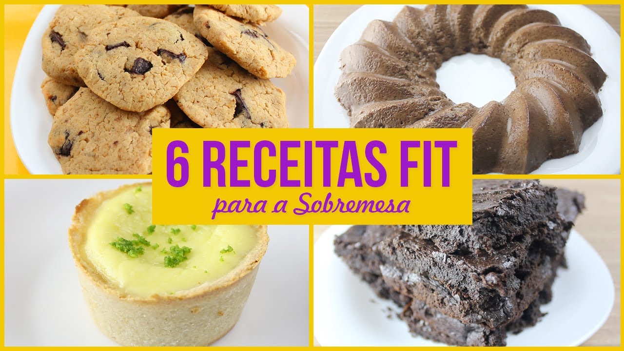 6 Receitas Fit Fáceis Para Uma Sobremesa Deliciosa Youtube