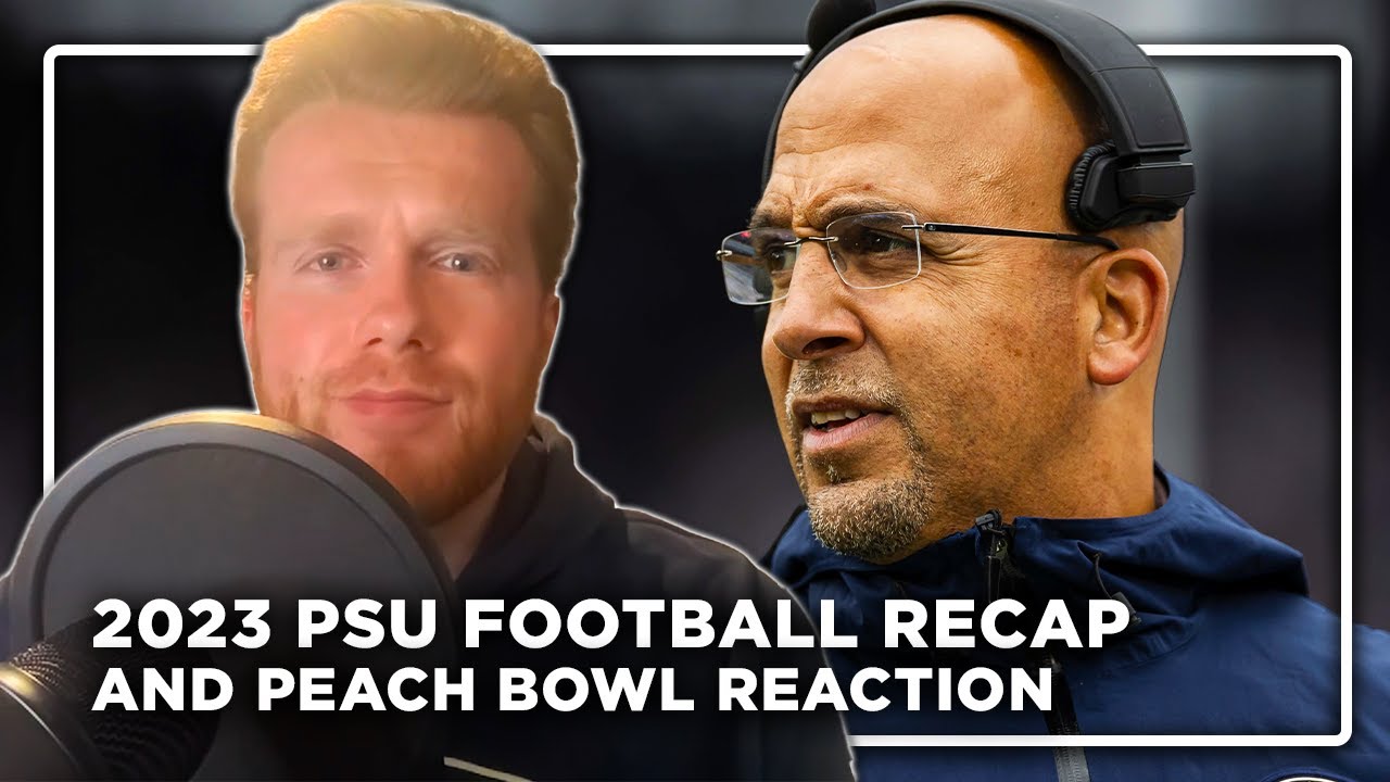 Penn State Football 2023 Season Recap and Peach Bowl Reaction - YouTube