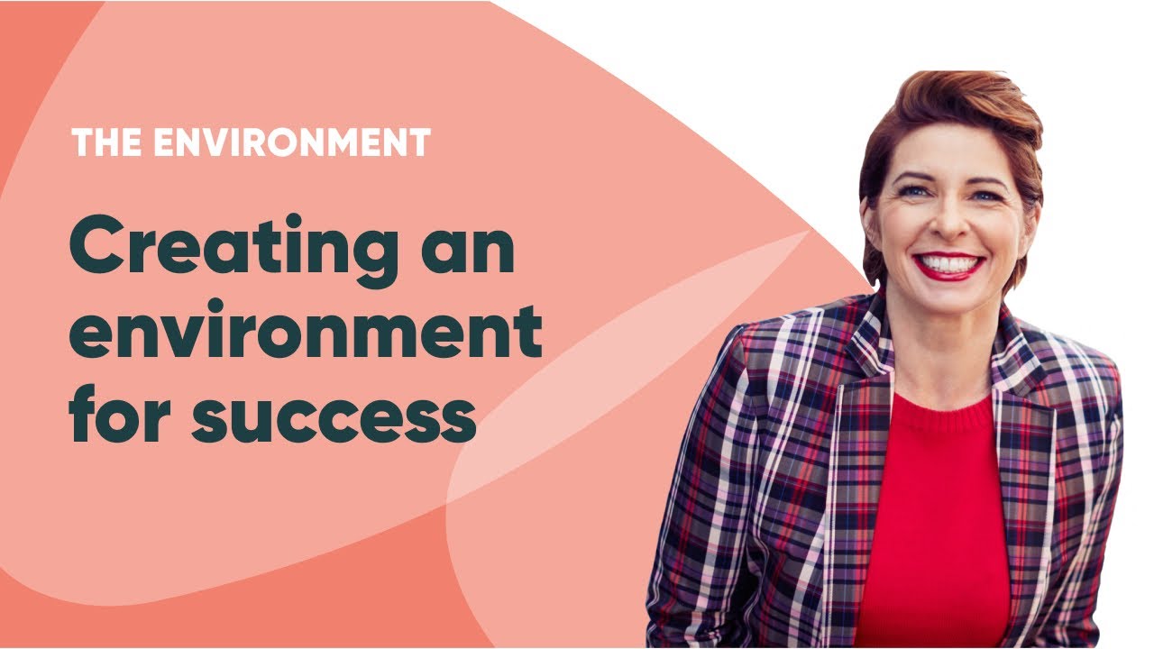 How Do You Create The Right Environment for Success? - YouTube