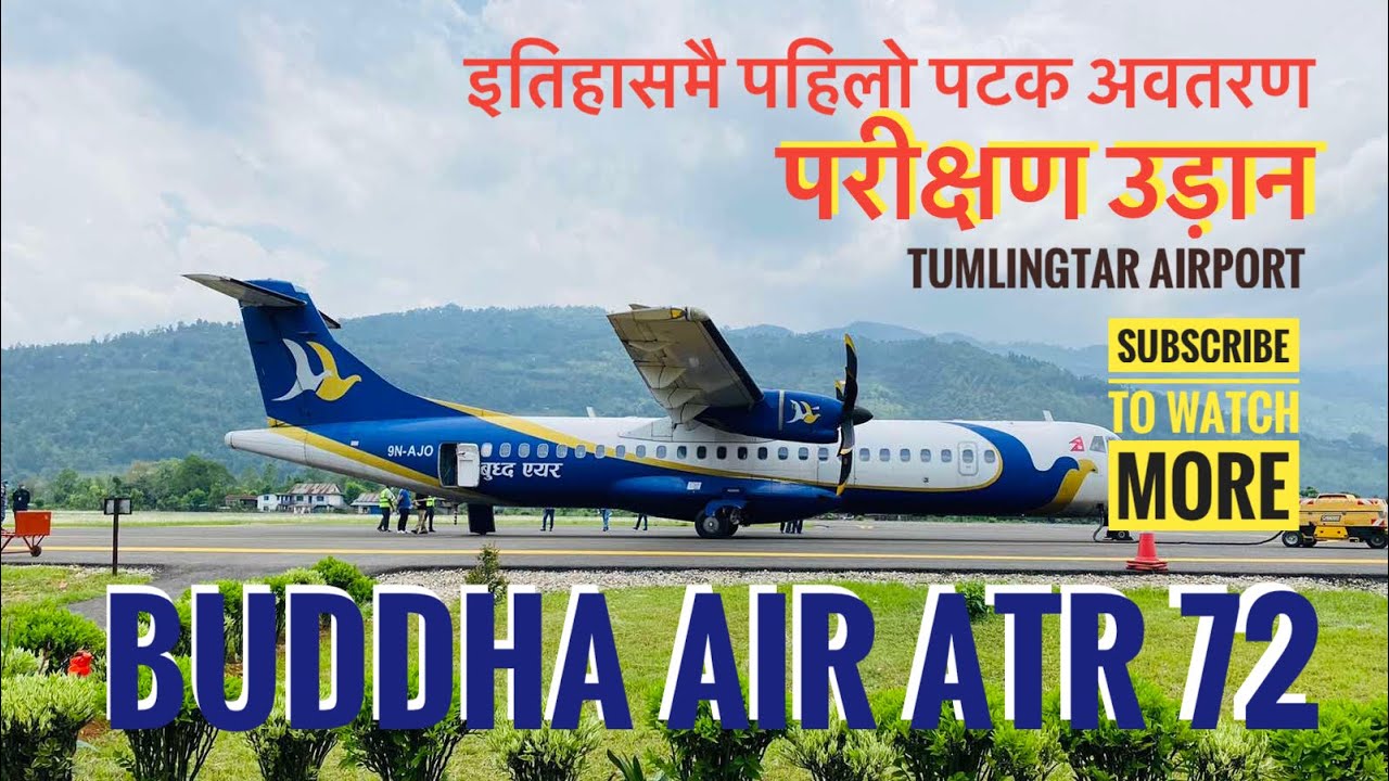 बुद्ध एअरको ATR ७२ बिमानले आज Tumlingtar Airport मा परीक्षण उड़ान गरेको ...