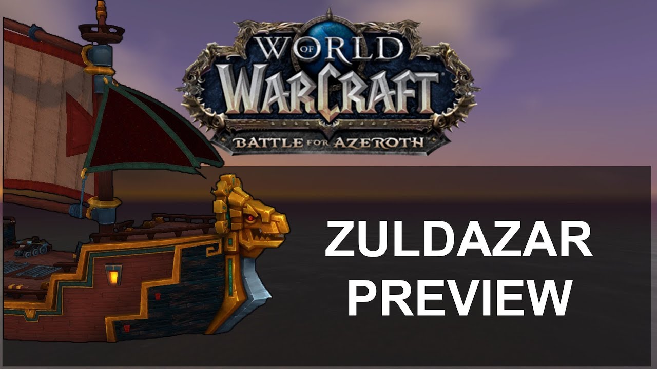 Zuldazar Zone Preview - World of Warcraft - Battle for Azeroth - YouTube