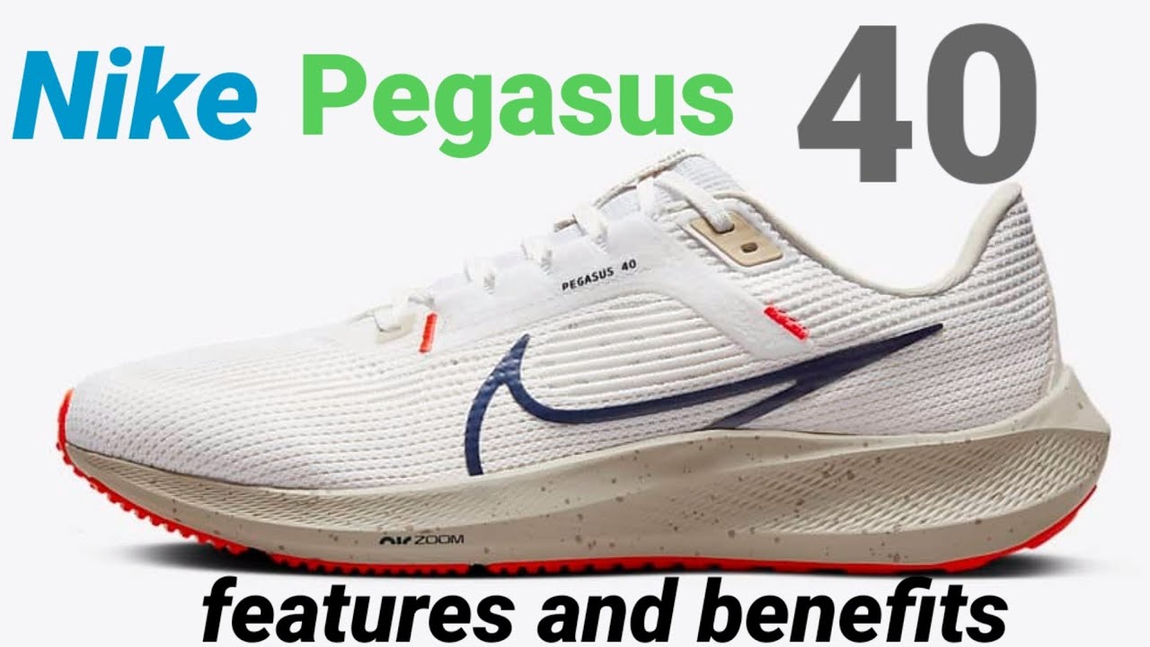 Nike Pegasus 40 Review: Features, Benefits & Why It's a Game-Changer ...