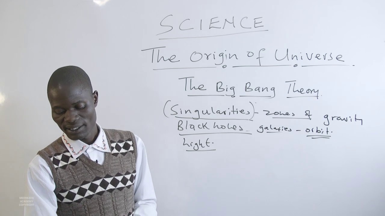 271 Mr Juma Moses The Origin Of Universe The Big Bang Theory SCIENCE ...