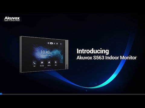 Introducing Akuvox S563: Your Next-Gen Android SIP Indoor Monitor - YouTube