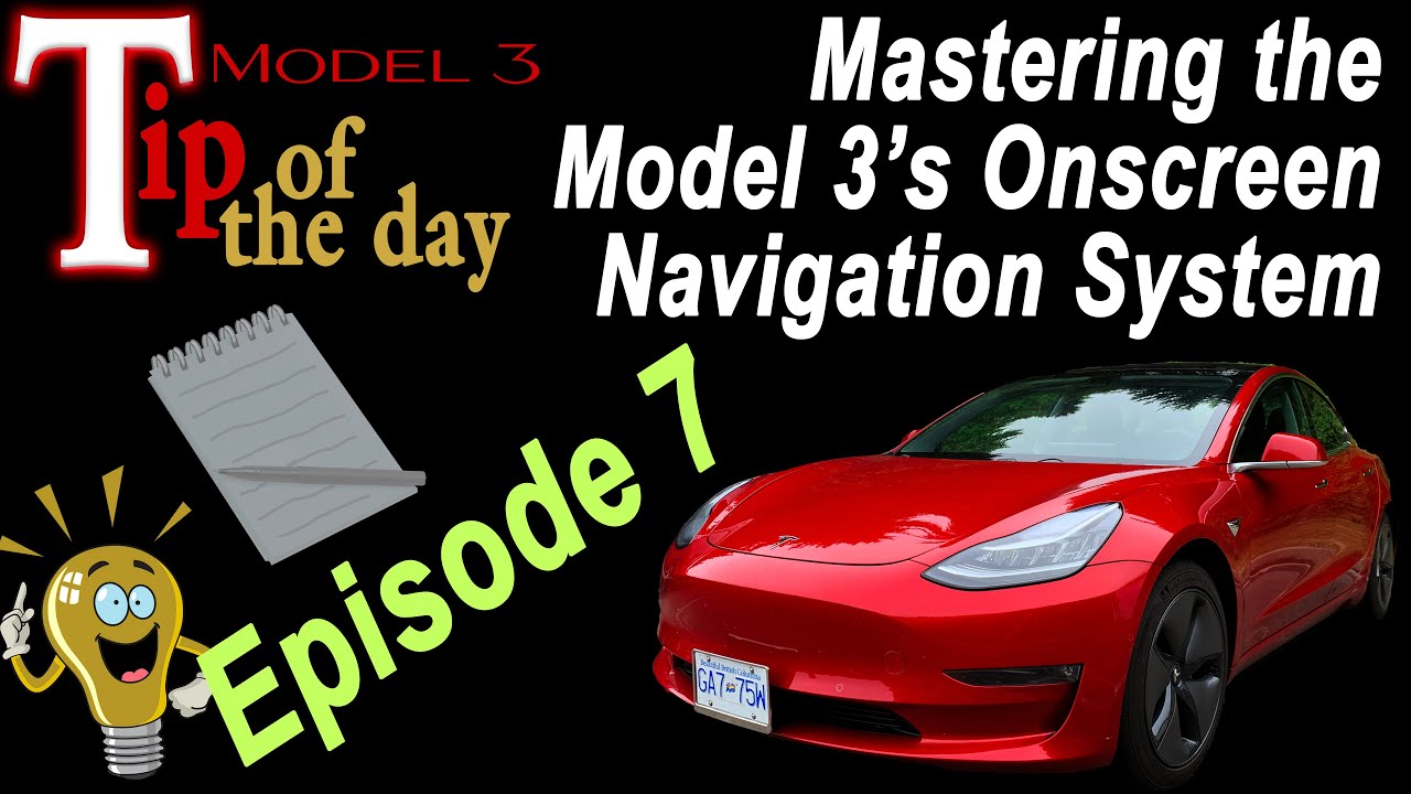 Model 3 Tip Of The Day #7-Understanding the Model 3 Onscreen Navigation ...