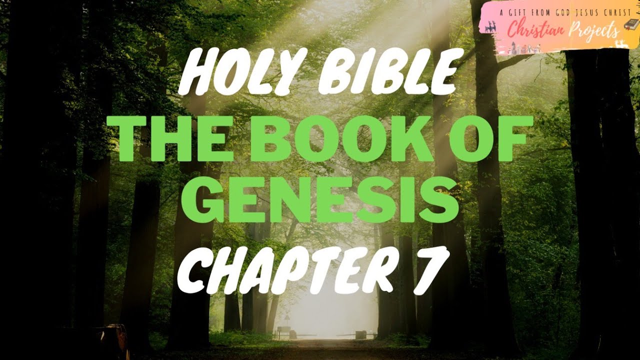 The Book of Genesis Chapter 7 || Holy Bible || Christian Projects - YouTube