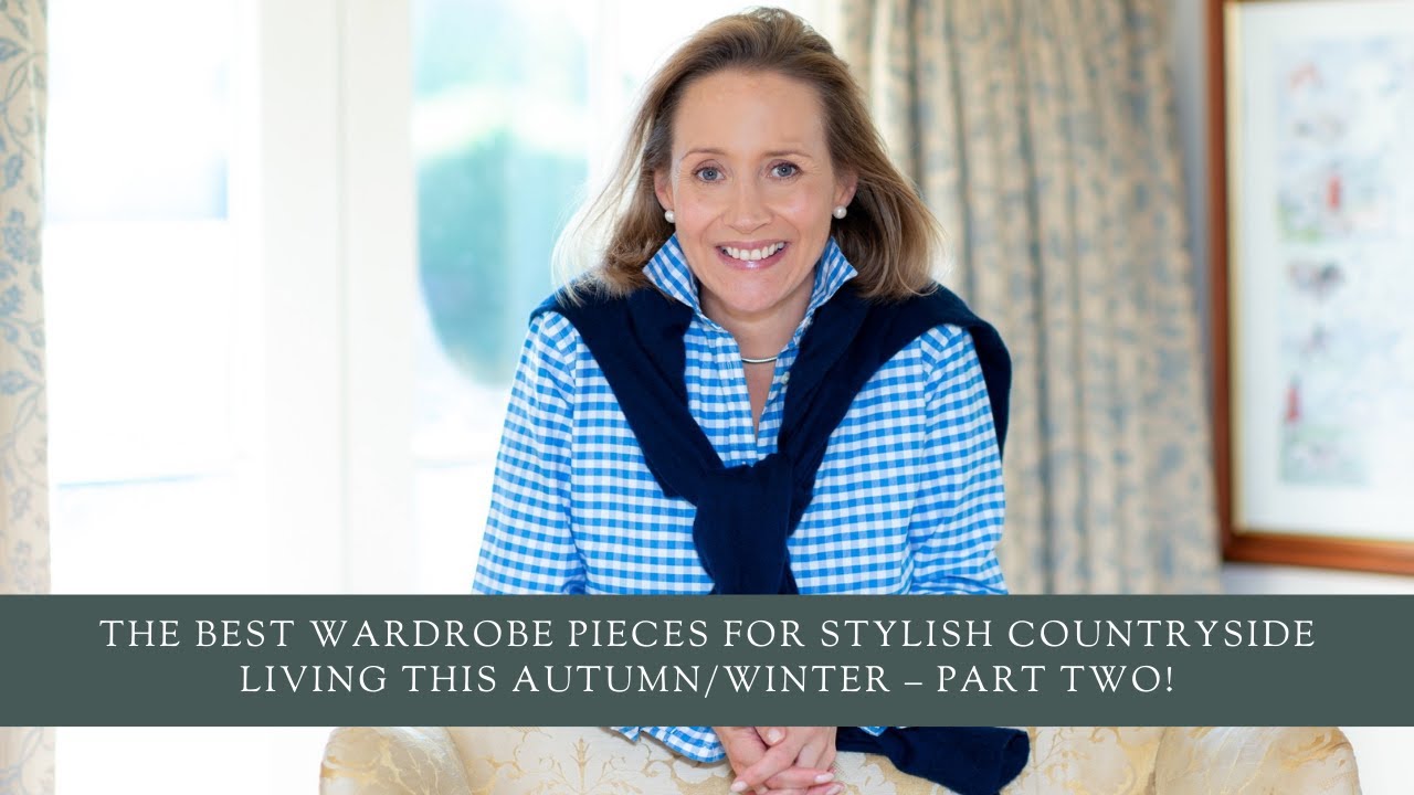 The best wardrobe pieces for stylish countryside living this Autumn/Winter – Part Two! - YouTube