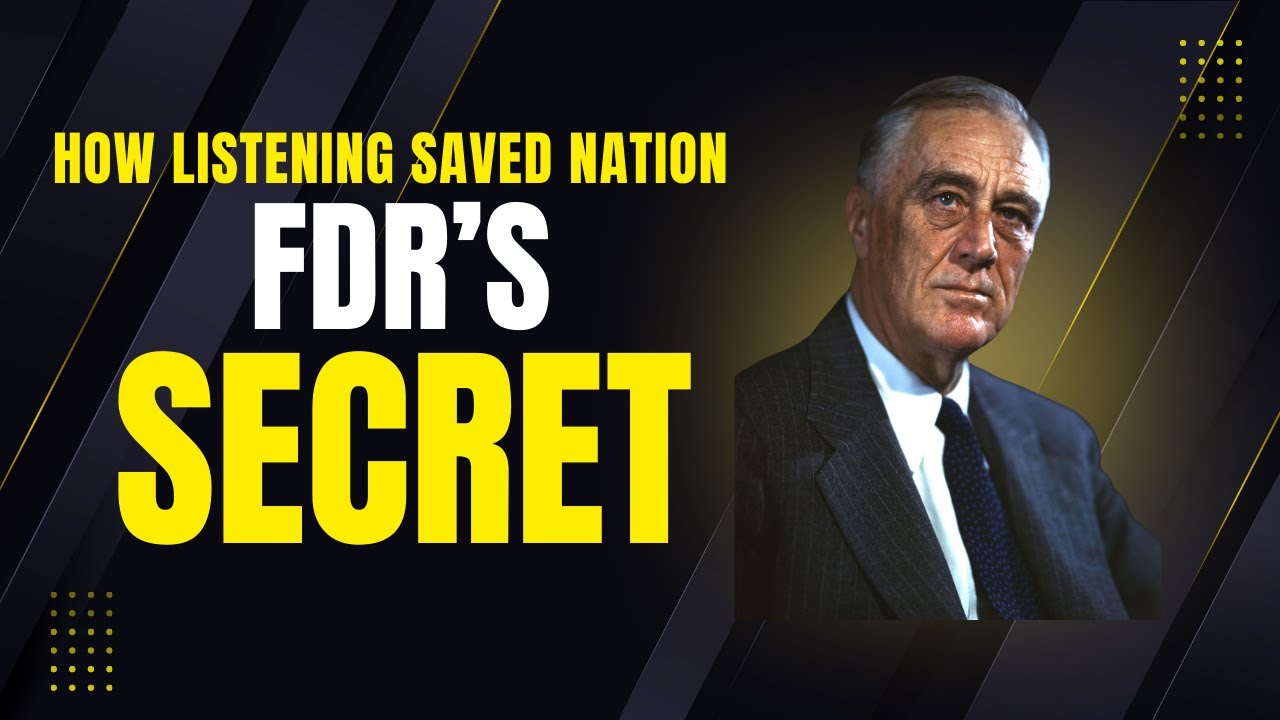 How Listening Saved a Nation: FDR’s Leadership Secret for Success - YouTube