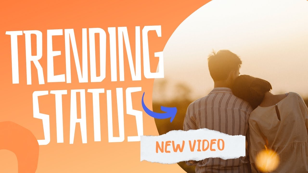 🥀Viral Status Video🥀,Trending Status Videos🔥,Cute Couple😘,July Best ...