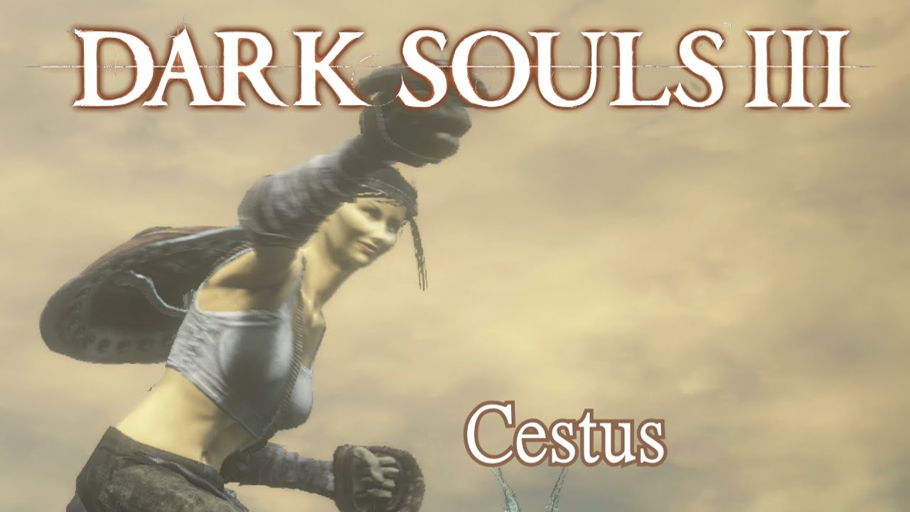 Caestus Moveset (Dark Souls 3) - YouTube