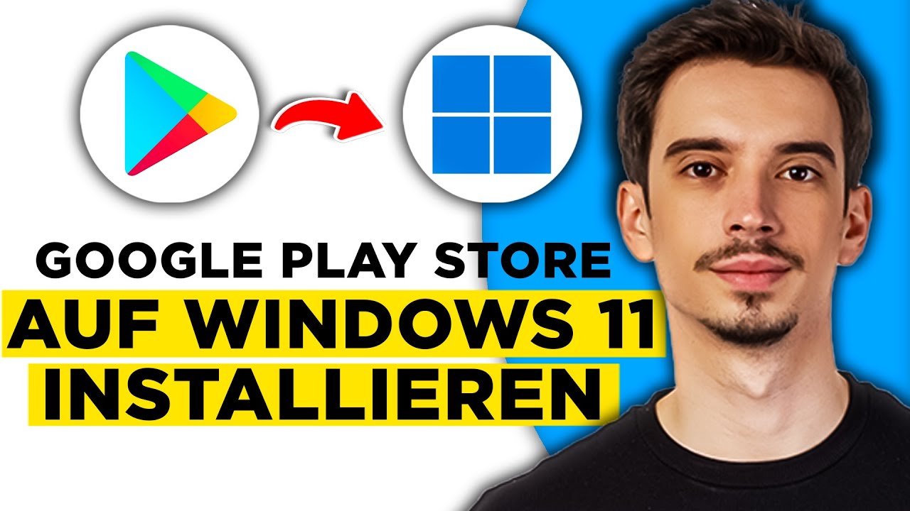 Google Play Store auf Windows 11 Installieren (2025) - Schritt für ...
