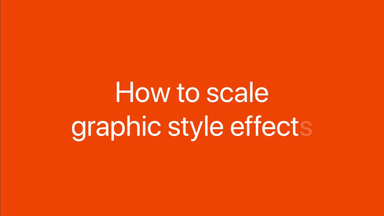 Graphic Styles - 8. Scaling effects - YouTube