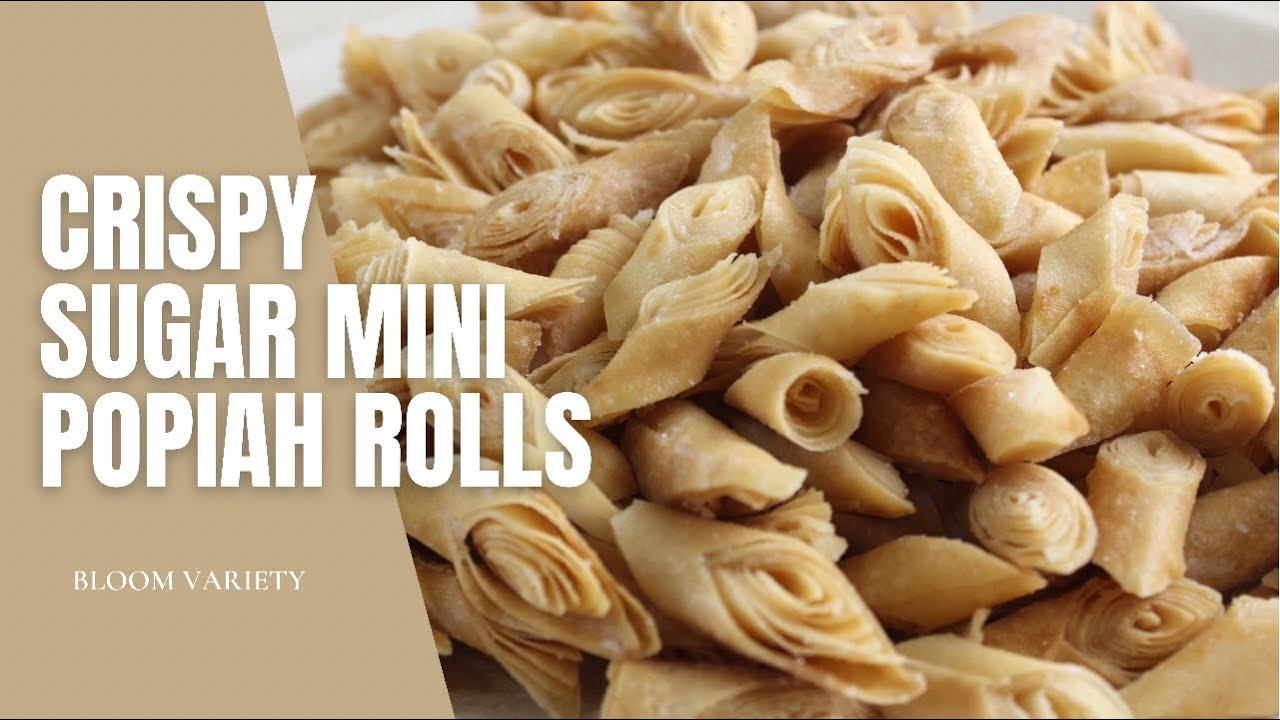 Crispy Sugar Mini Popiah Rolls | Bloom Variety - YouTube