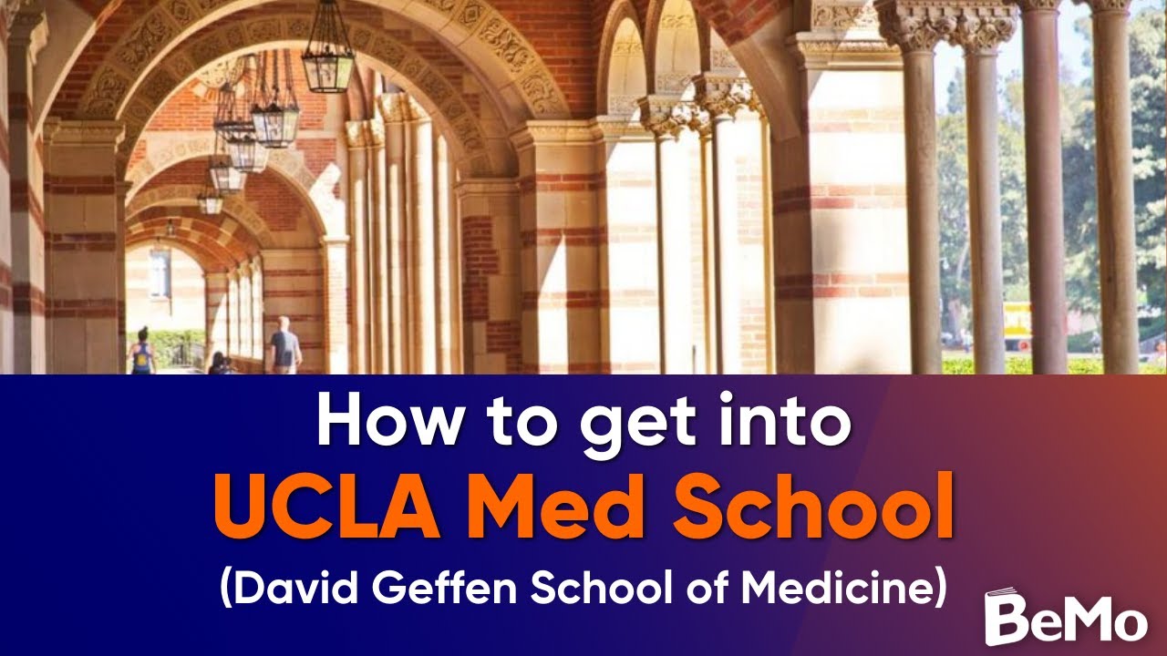 How To Get Into UCLA Med School (David Geffen School of Medicine ...