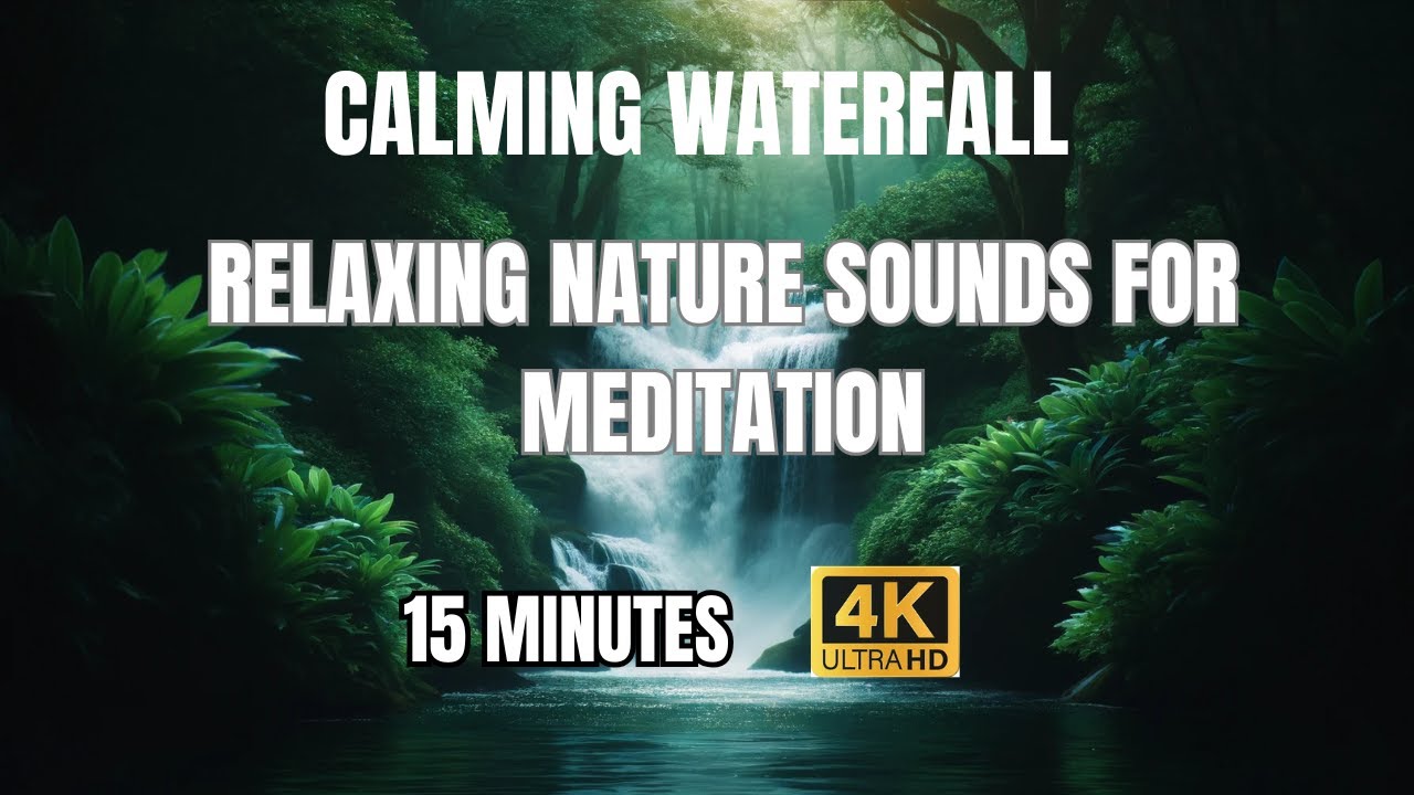 15 Minutes of Waterfall Calm in 4K | Relaxing Nature & Water Sounds ...