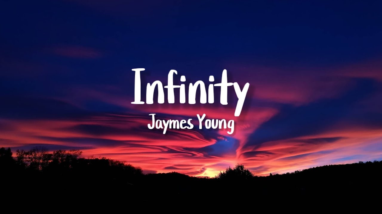 Jaymes Young - Infinity ( Lyrics ) - YouTube