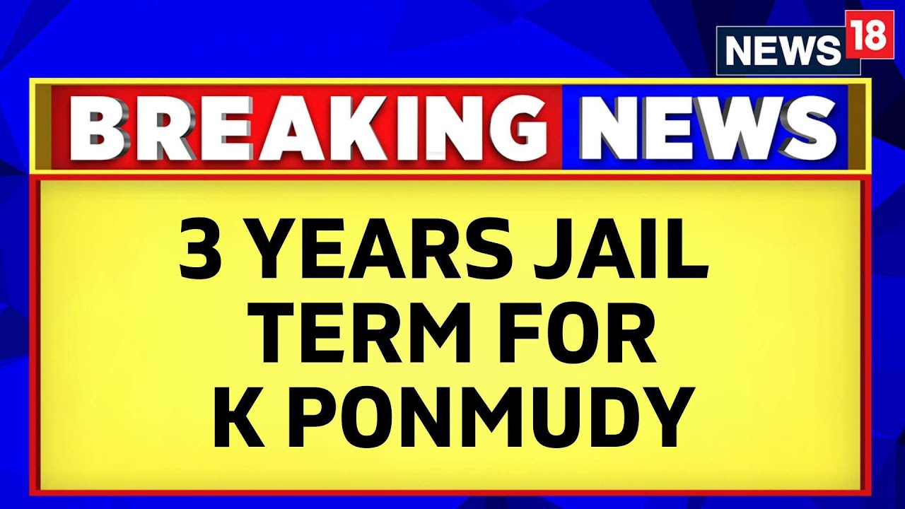 Madras High Court Sentences Higher Education Minister K Ponmudy To 3 madras-high-court-sentences-higher-education-minister-k-ponmudy-to-3