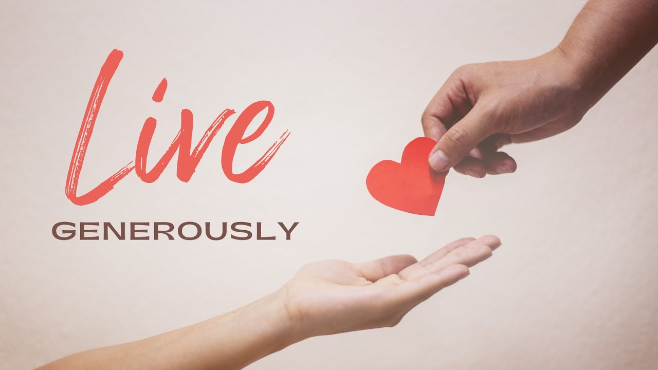 Live Generously - YouTube