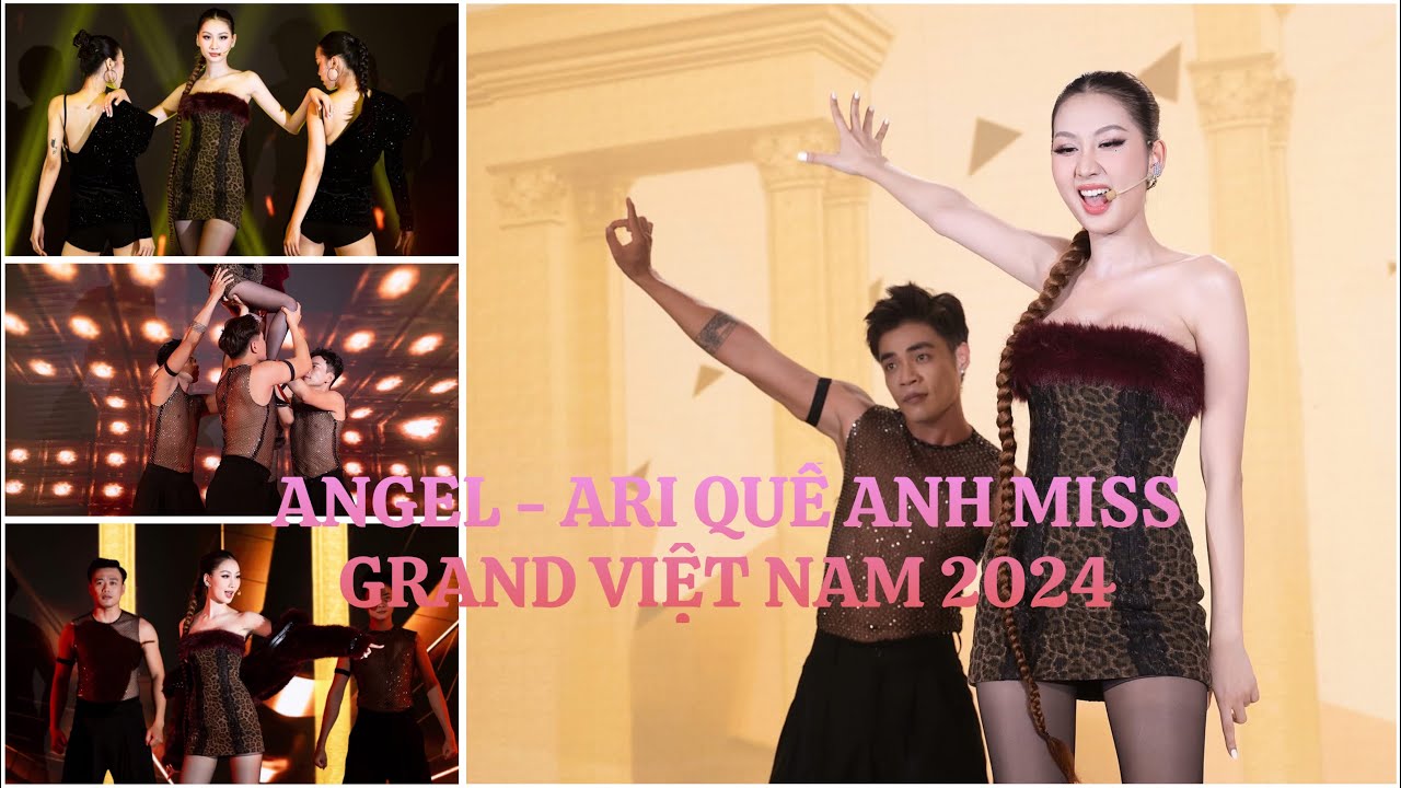 ANGEL - ARI QUẾ ANH MISS GRAND VIỆT NAM 2024 #volequeanh # ...