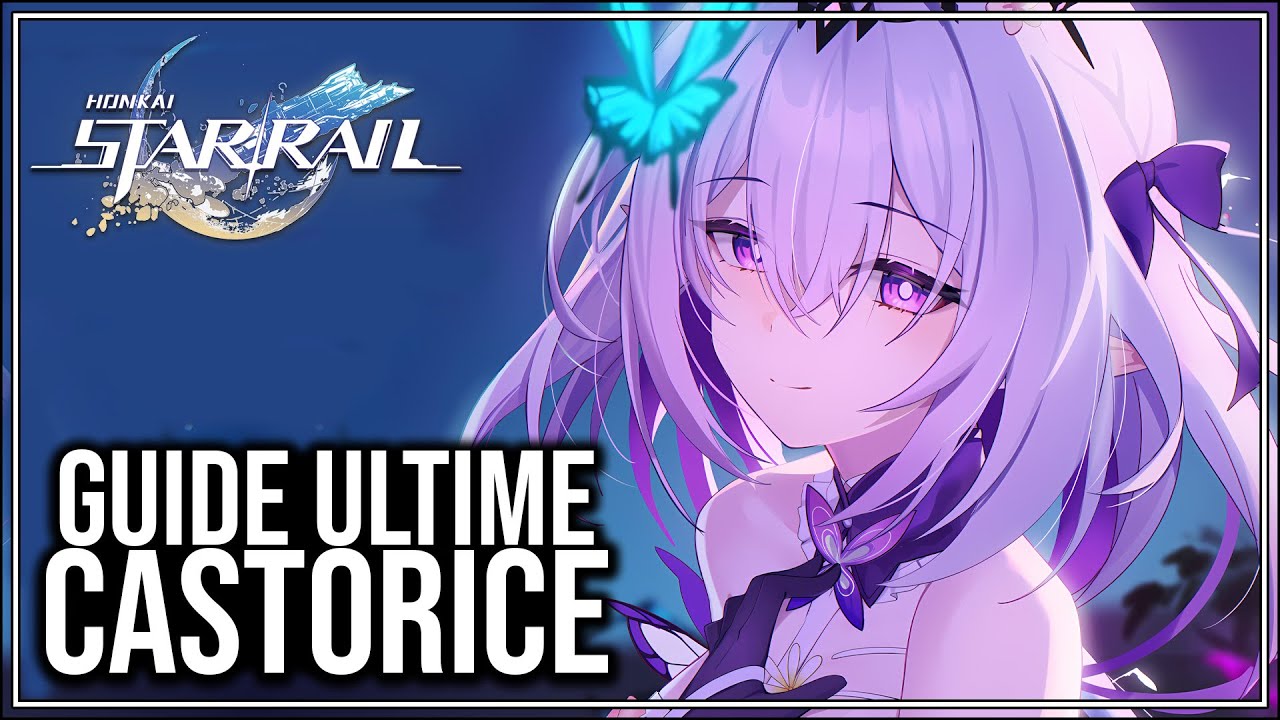 CASTORICE, MONSTRUEUSE MAIS... ! MEILLEUR GUIDE F2P (ARMES, RELIQUES ...