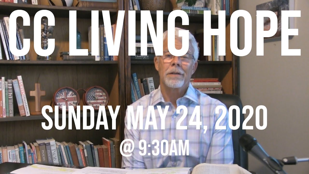 CCLH LIVE Sunday May 24, 2020 - YouTube