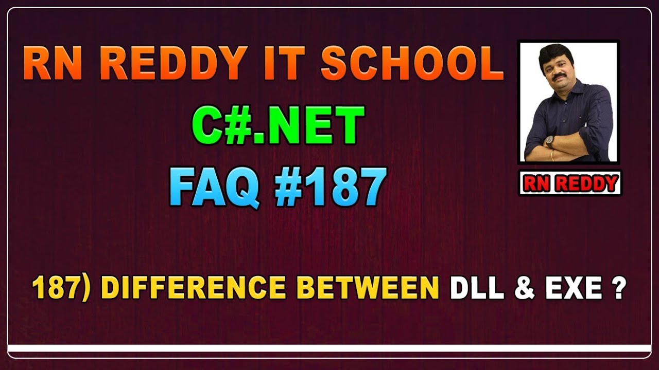 C#FAQ#187 Difference between DLL & exe? - YouTube