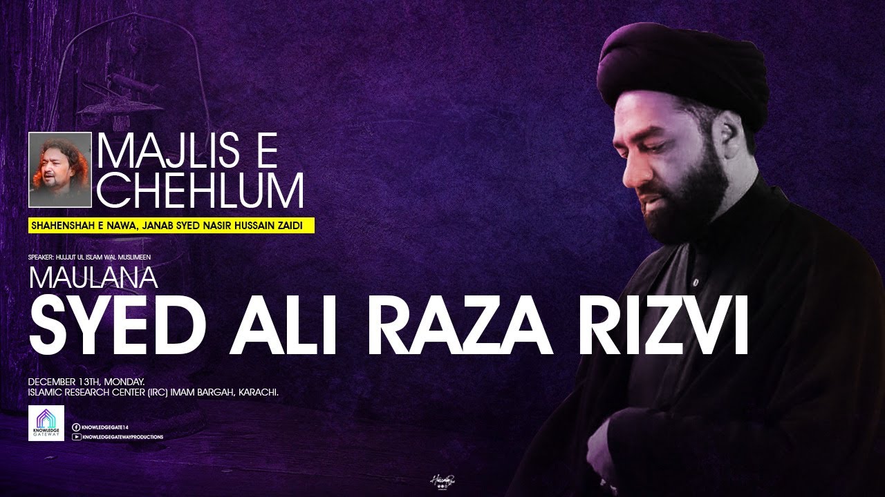 Majlis | Maulana Syed Ali Raza Rizvi | Chelum of Syed Nasir Hussain ...