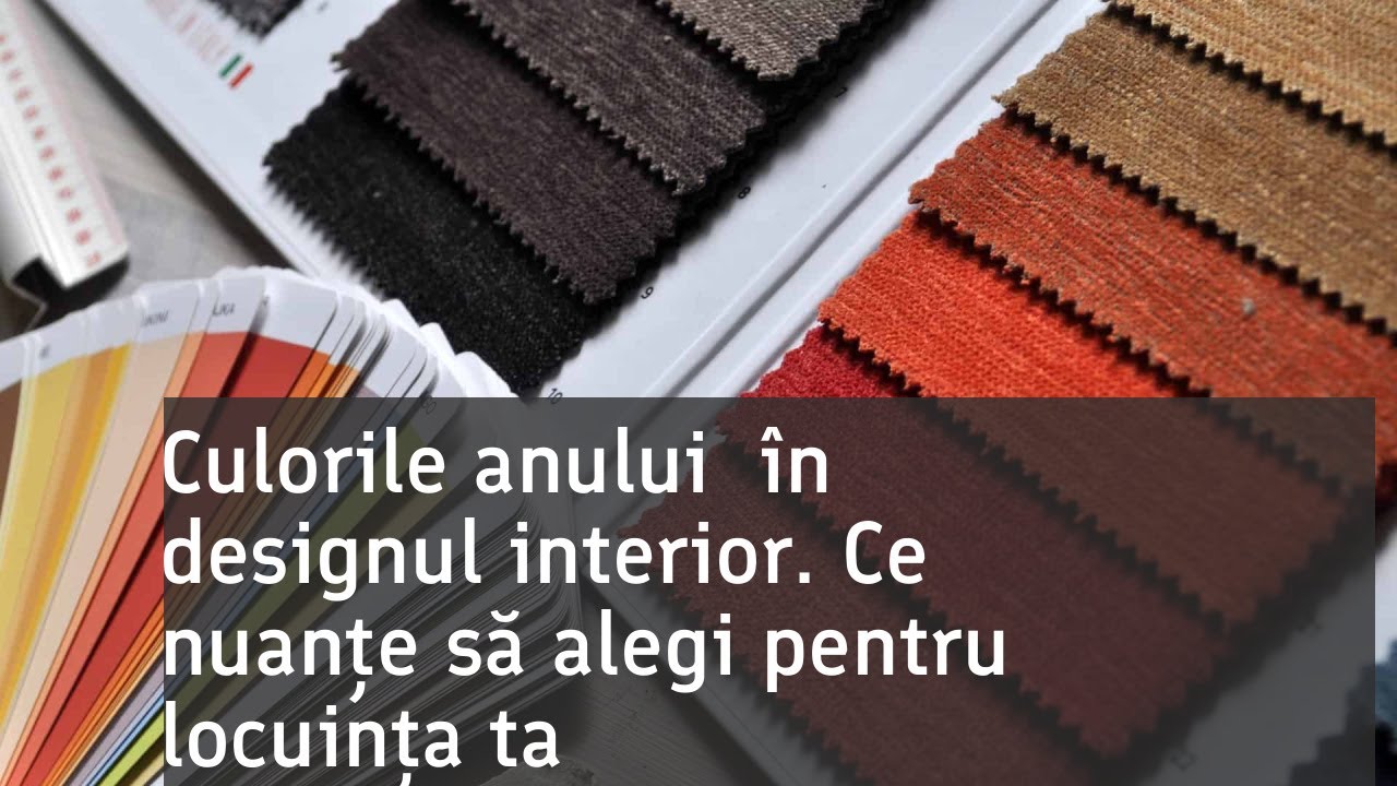 Culorile anului în designul interior. Ce nuanțe să alegi pentru ...