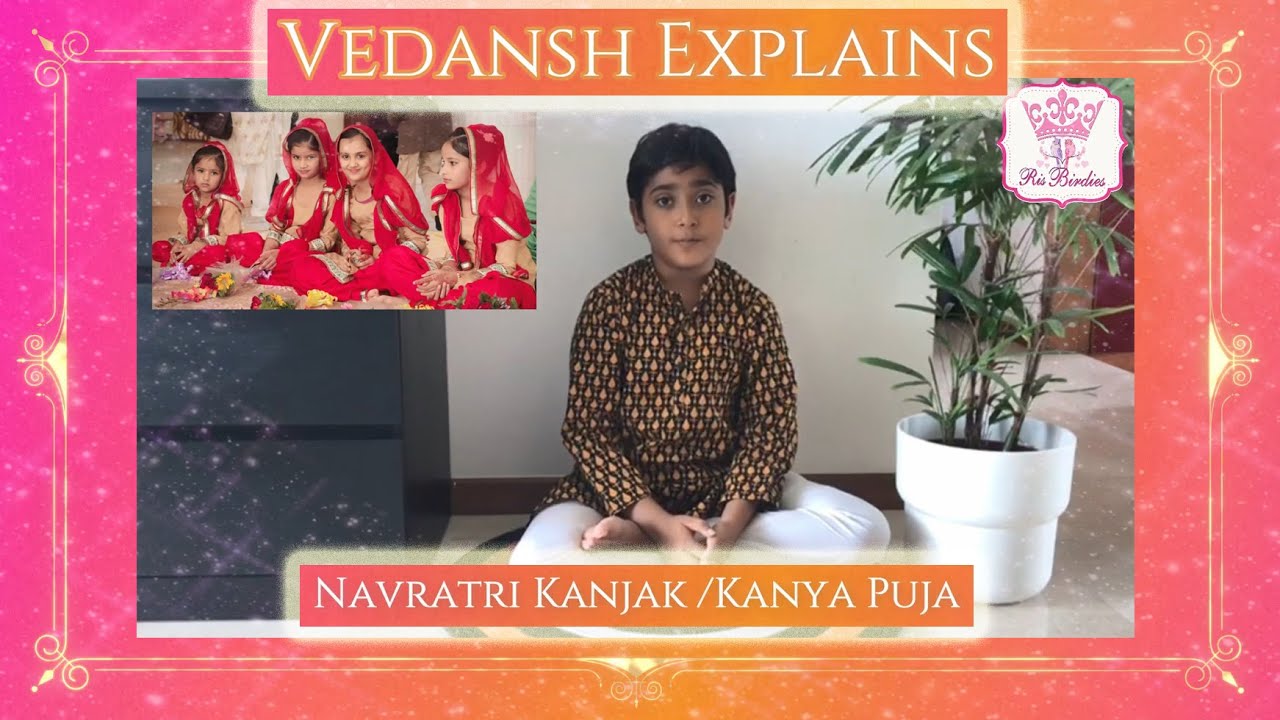 Kanjak Puja Explained by Vedansh Final - YouTube