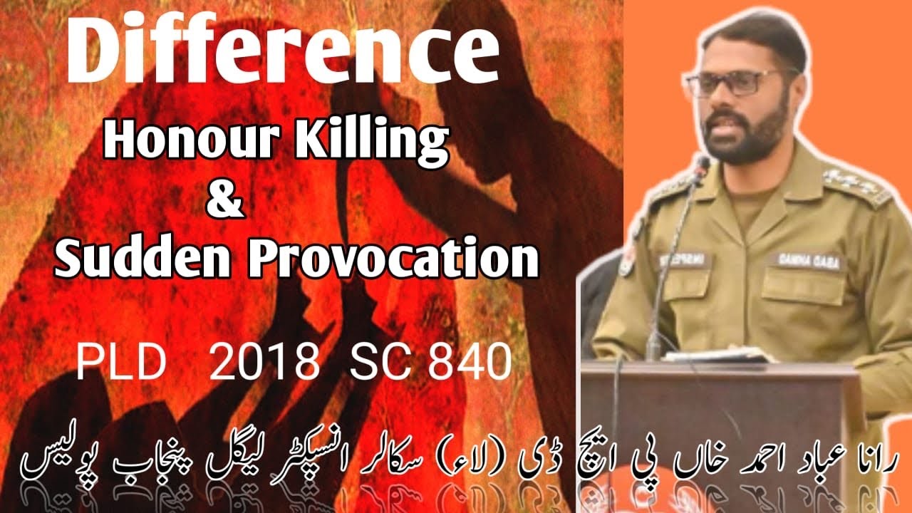 Difference Between Honour Killing And Sudden Provocation / PLD 2018 SC ...
