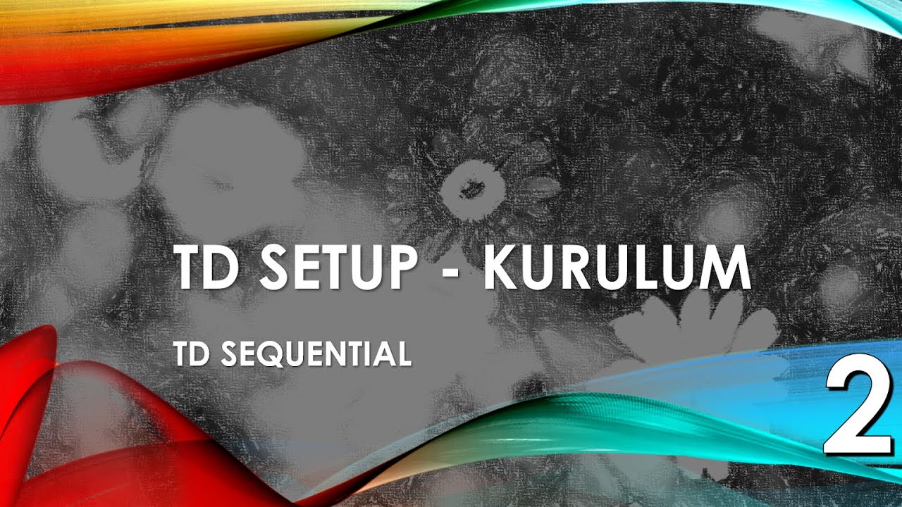 TD SEQUENTIAL (TRP İndikatörü) 2- TD SETUP: KURULUM - YouTube