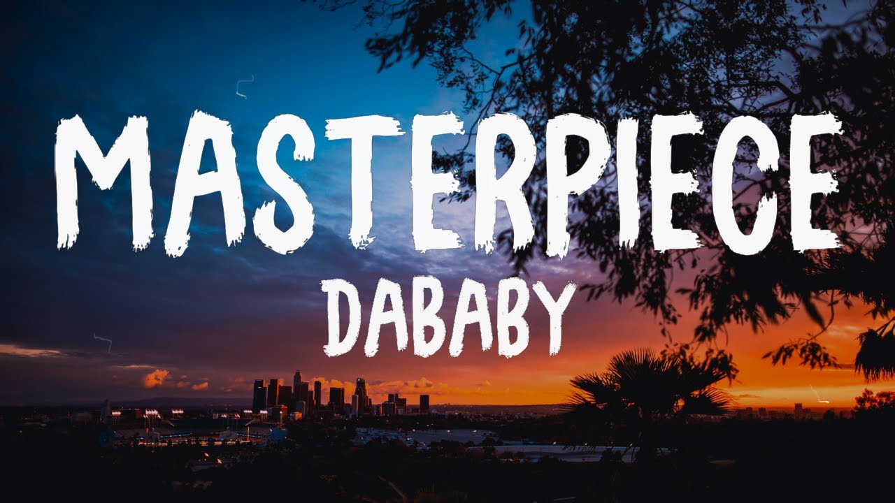 DaBaby - Masterpiece (Lyrics) - YouTube