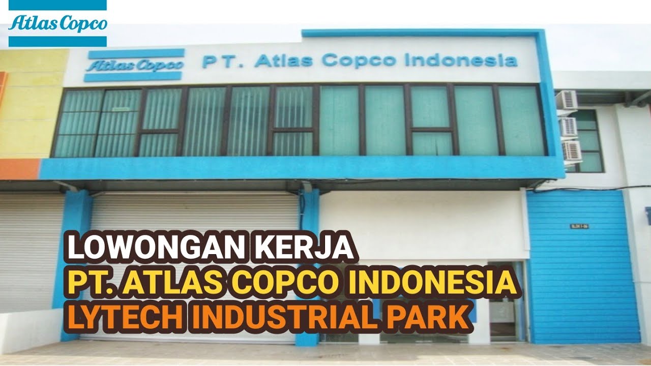 PT Atlas Copco Indonesia Info Lowongan Batam hari ini Lytech Industrial ...