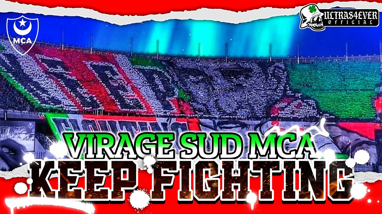 "KEEP FIGHTING" | Amazing Tifo From Virage Sud MC Alger🔥🤯 | Mouloudia ...
