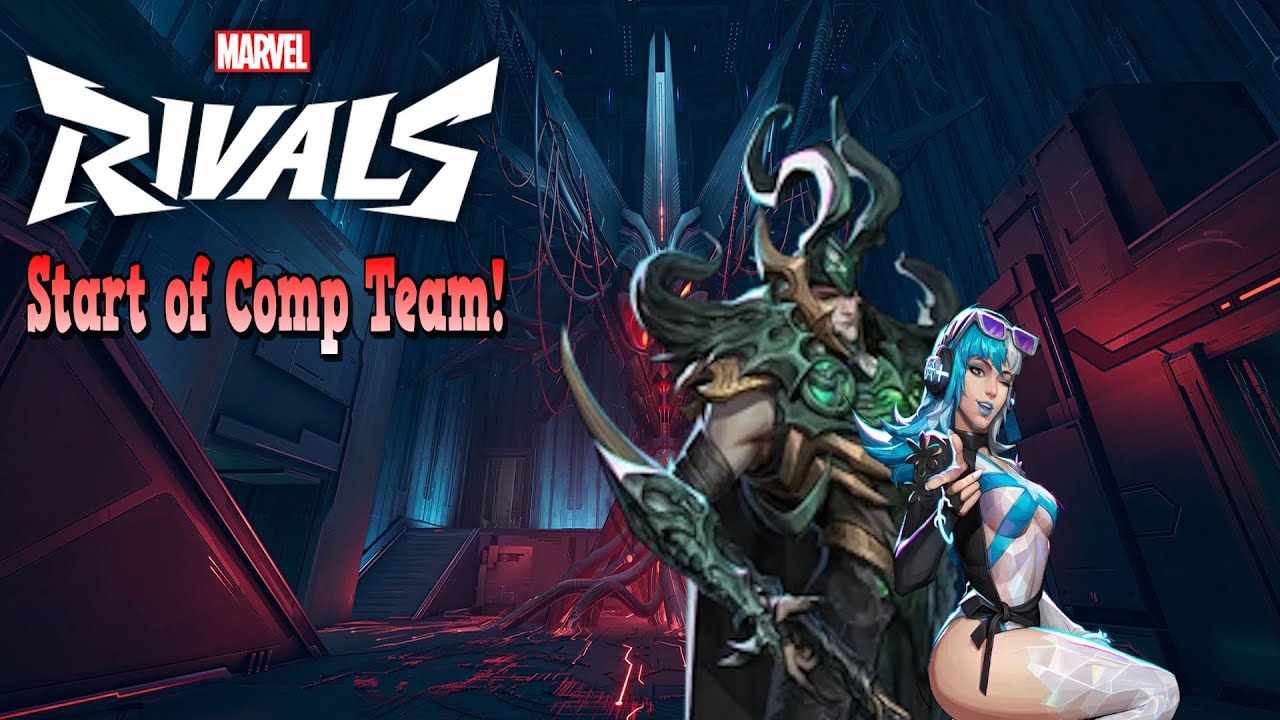 THE START OF COMP TEAM BEGINS HERE!!! - Marvel Rivals - YouTube