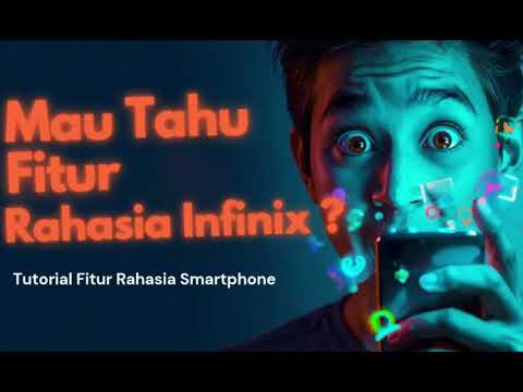 Fitur Rahasia Smartphone Infinix yang belum banyak orang tahu!!