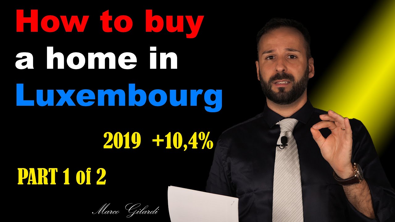Marco Gilardi Video#17 How to buy a home in Luxembourg Part 1of 2 - YouTube